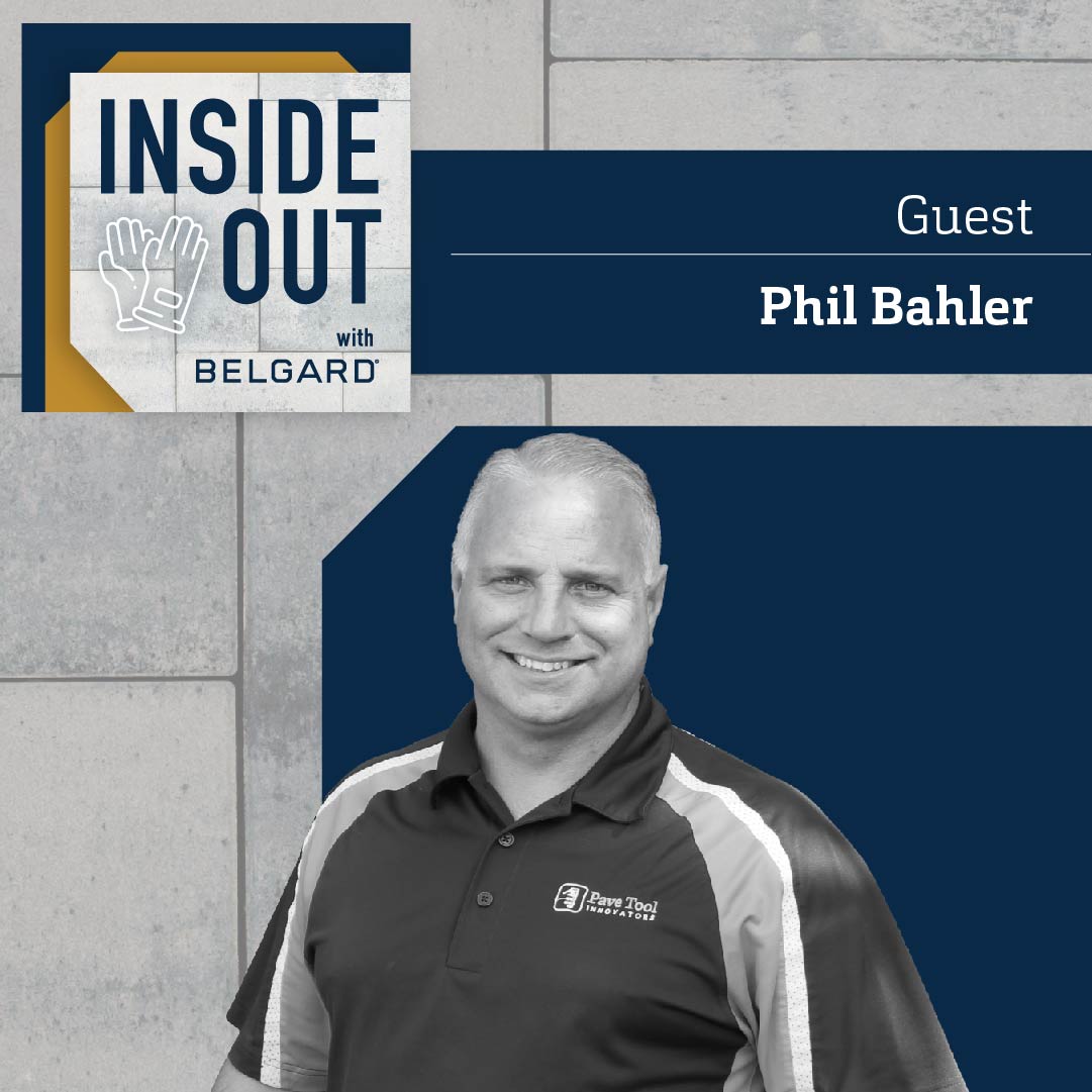 Inside Out with Belgard: How Equipment Boosts Efficiency with Phil Bahler