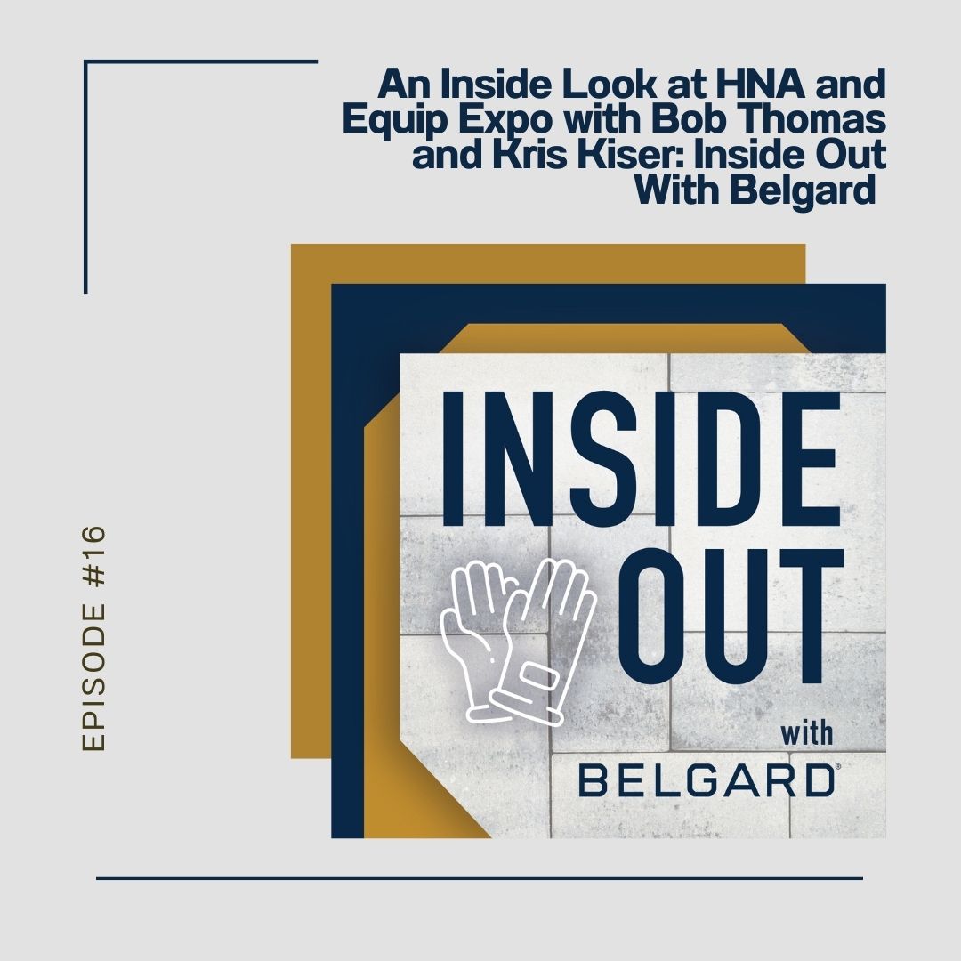 Inside Out with Belgard Podcast Ep.16 | Belgard